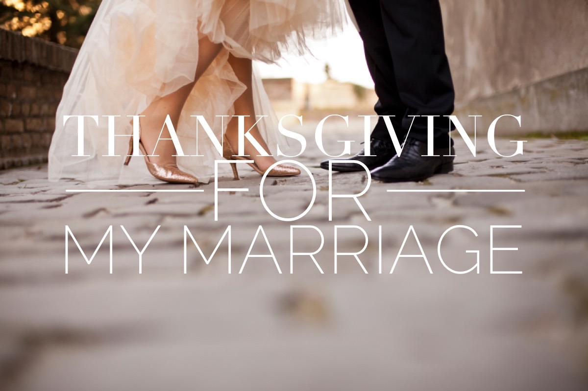 Thanksgiving...For My Marriage - Radical Mentoring
